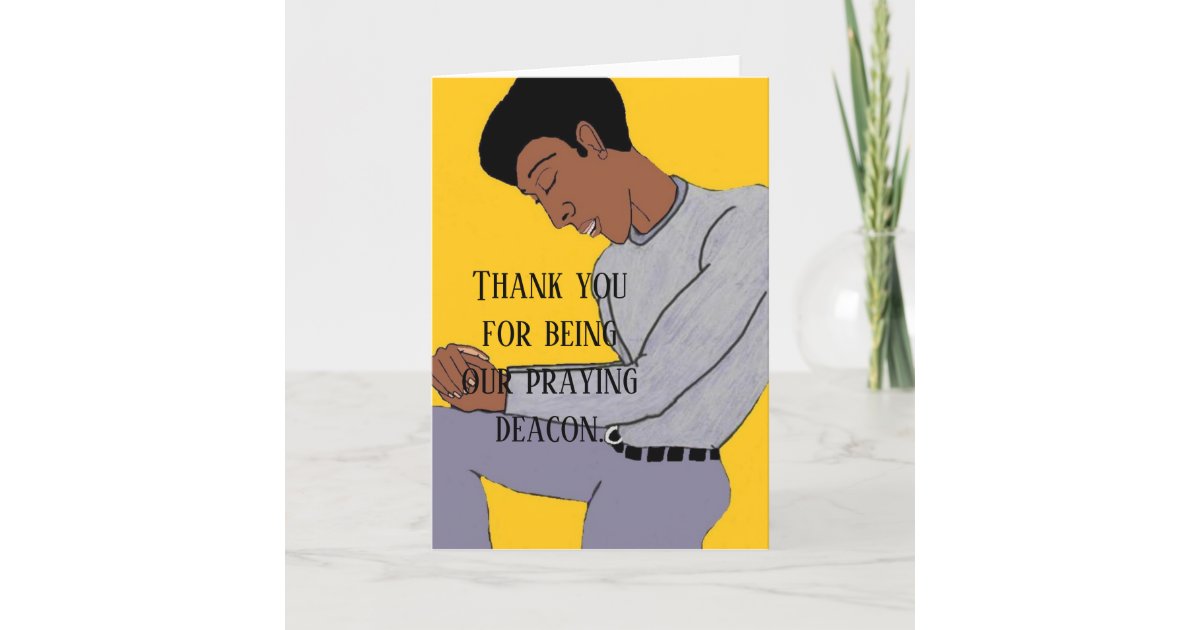 Our praying deacon thank you card | Zazzle