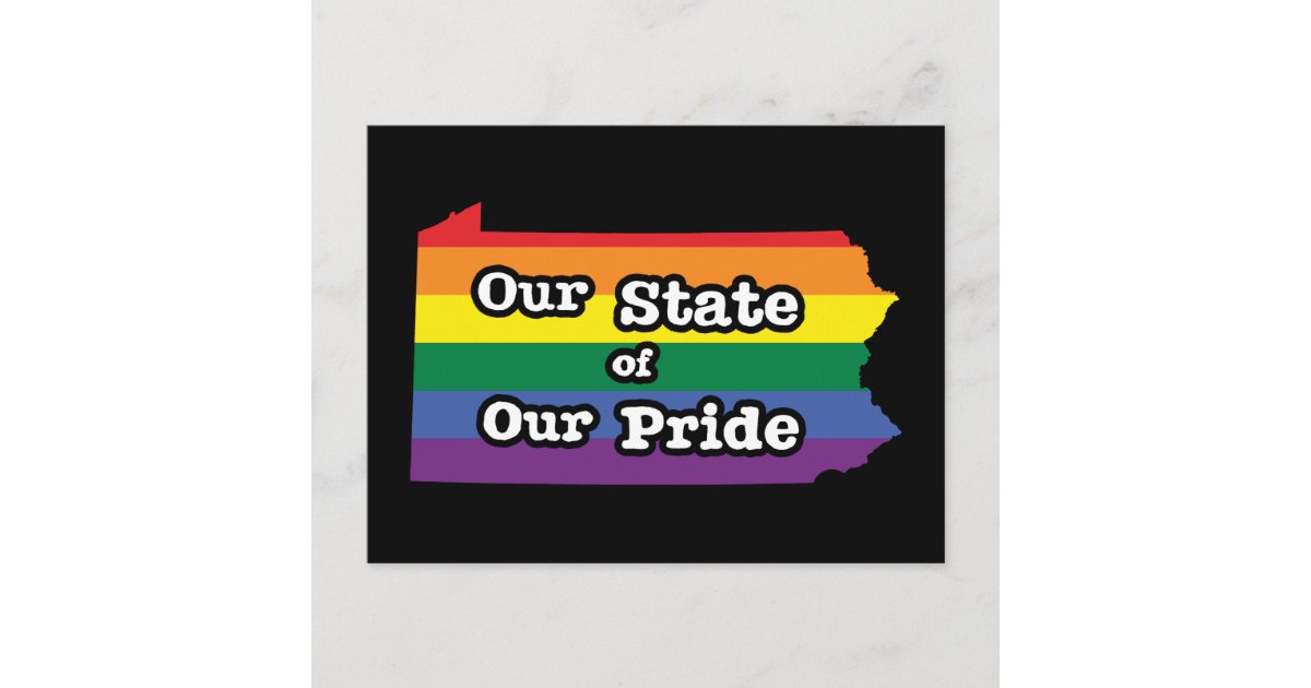 Our State of Our Pride | Pennsylvania Postcard | Zazzle