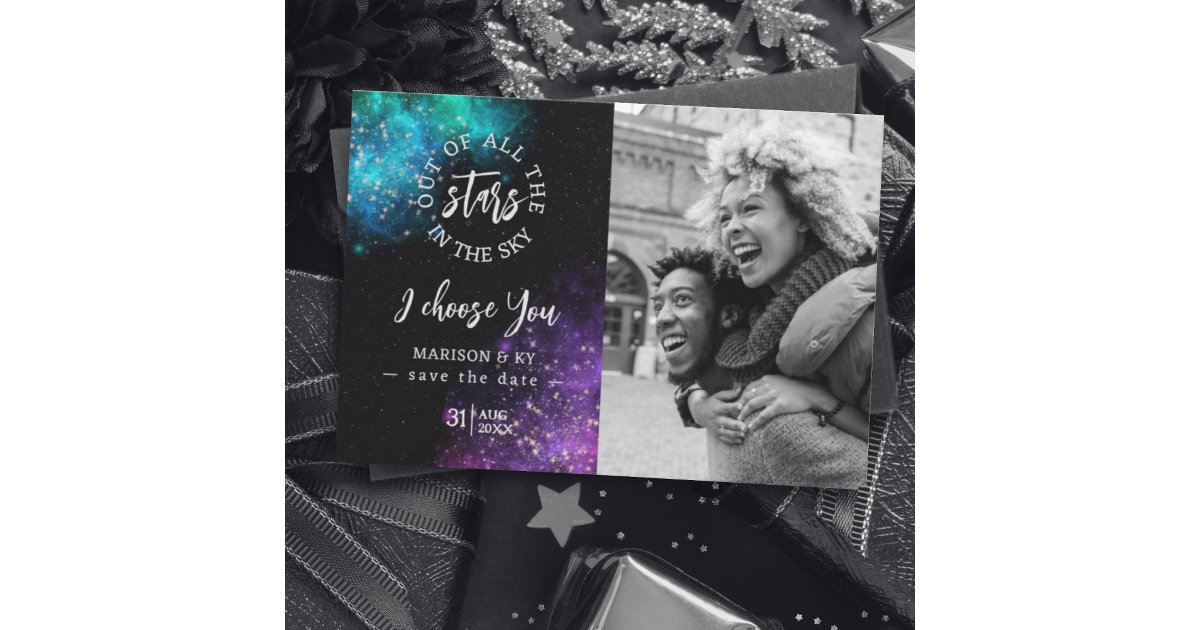 Out of all the Stars I Choose You Photo Save Date | Zazzle