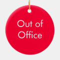 Out of Office / In the Office Sign Ceramic Ornament | Zazzle