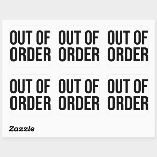 Out of Order Funny Humour Humor Comedy Square Sticker | Zazzle