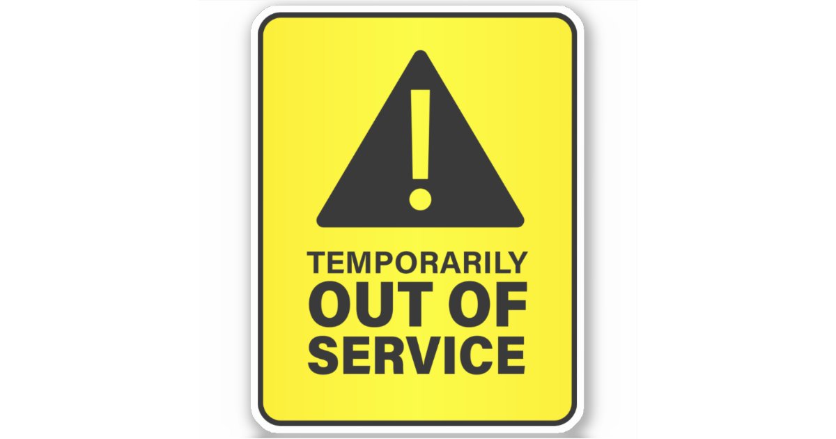 Out Of Service Sign Sticker | Zazzle