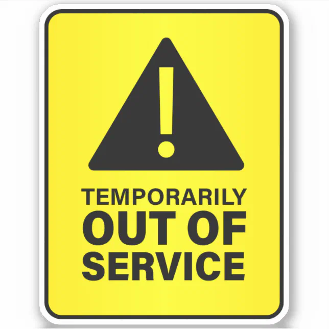 Out Of Service Sign Sticker | Zazzle