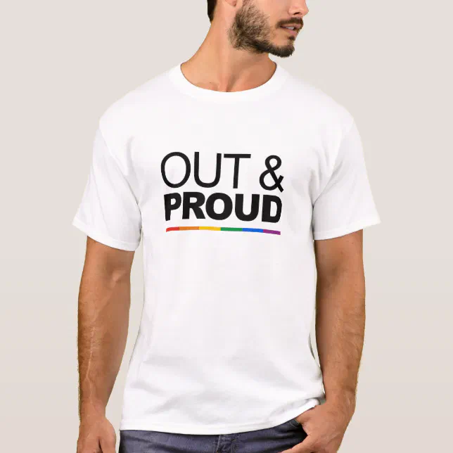 OUT & PROUD T-Shirt | Zazzle