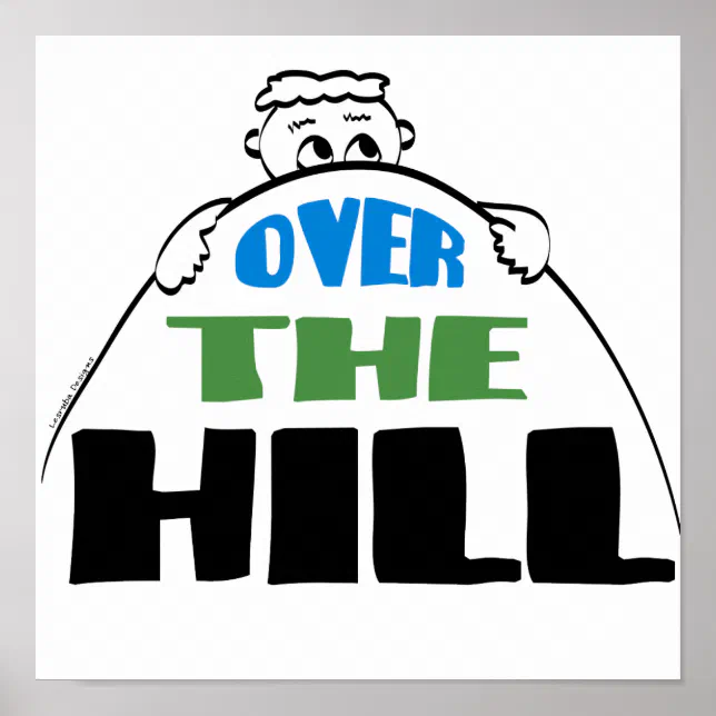Over the Hill Poster | Zazzle