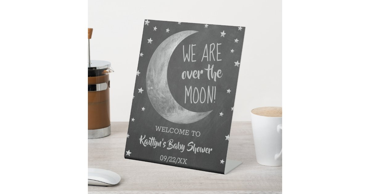 Over The Moon | Baby Shower Welcome Pedestal Sign | Zazzle