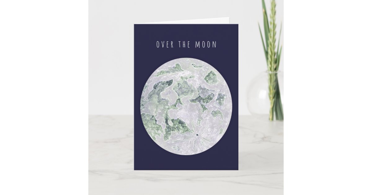 OVER THE MOON CARD | Zazzle