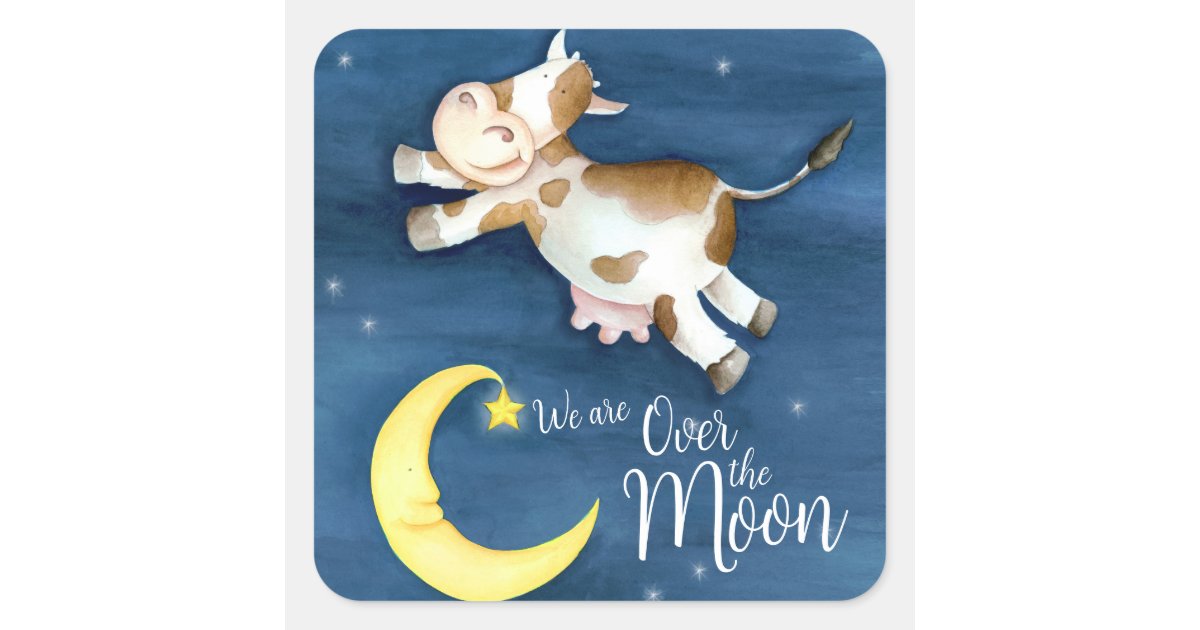 Over the moon cow jump new baby square sticker | Zazzle