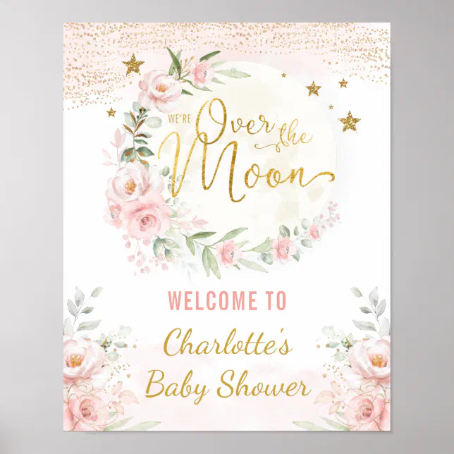 Over the Moon Pink Gold Floral Baby Shower Welcome Poster | Zazzle