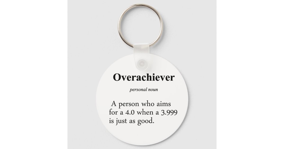 Overachiever Definition Keychain | Zazzle