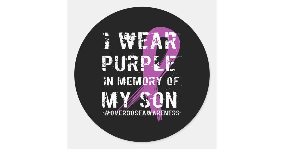 Overdose Awareness Memory of Son Purple Ribbon Classic Round Sticker ...