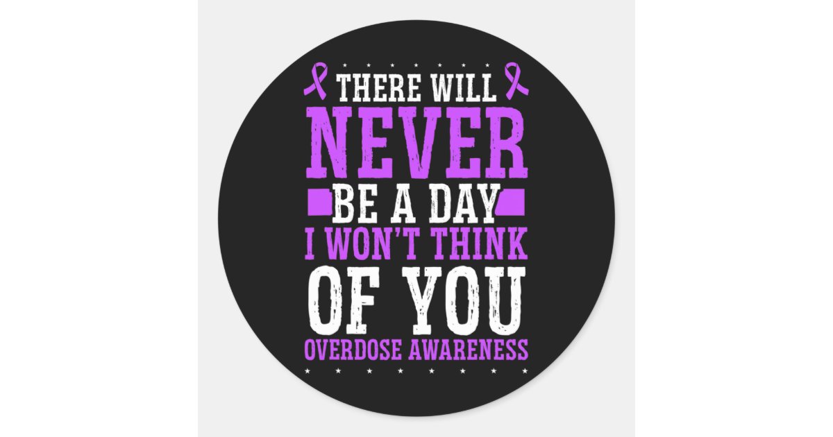 Overdose Awareness Purple Ribbon Think of you Drug Classic Round ...