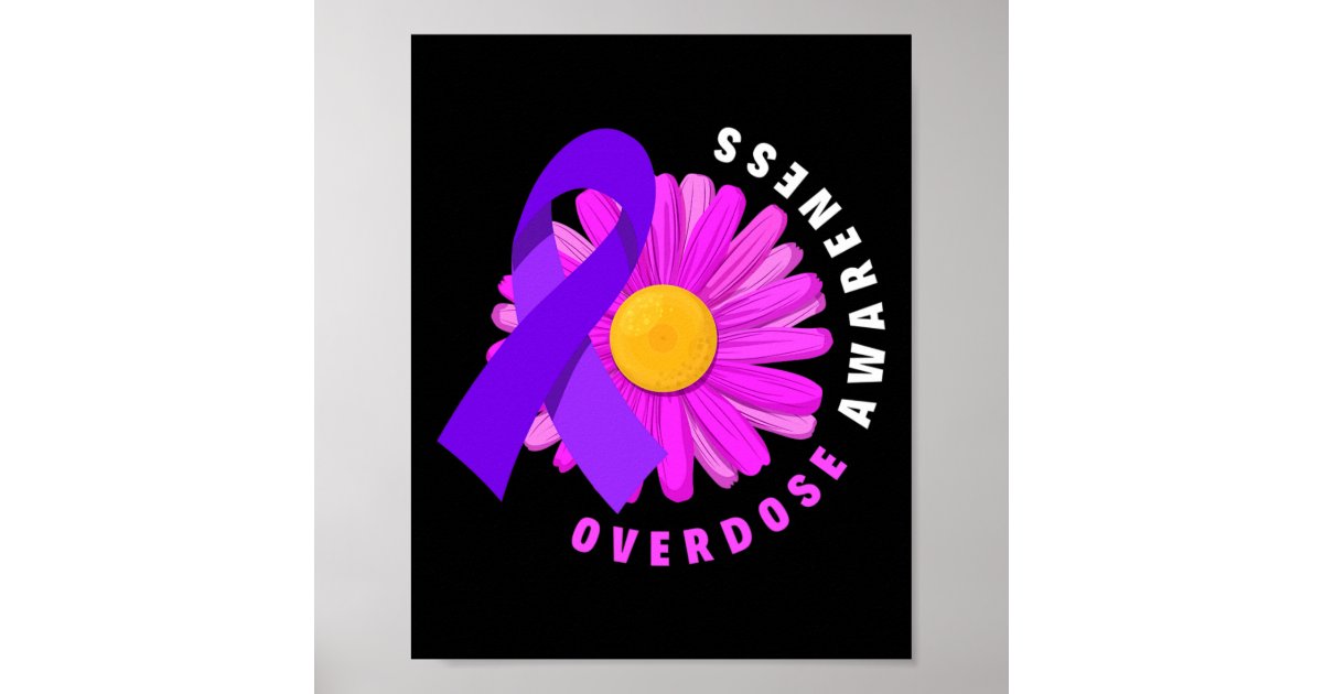 Overdose Opioid Drug Overdose Awareness Poster | Zazzle