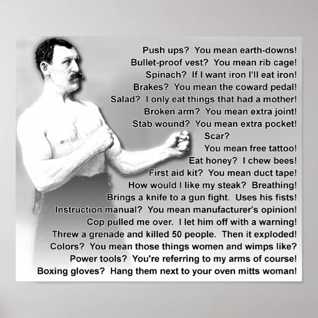 Overly Manly Man Quotes Sayings Funny Poster Sign | Zazzle