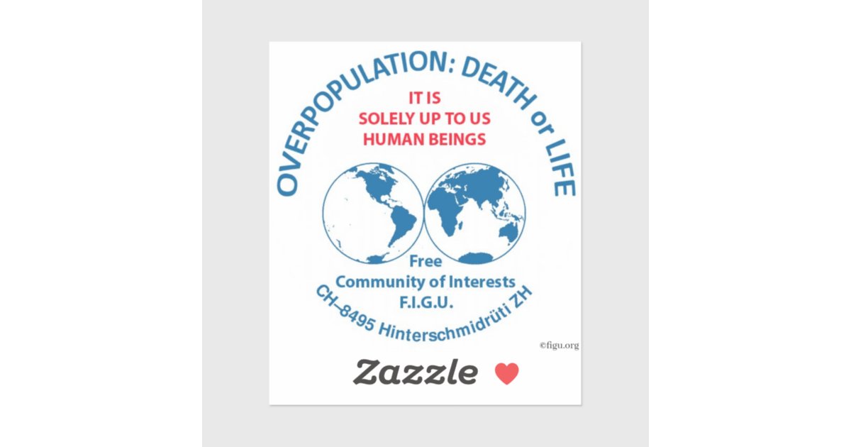 Overpopulation Awareness Sticker | Zazzle