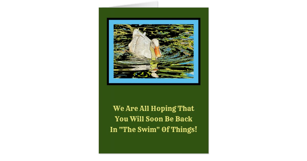OVERSIZE GET-WELL FROM GROUP/DUCK SWIMMING IN POND CARD | Zazzle