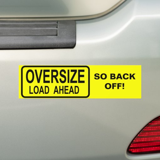 Oversize Load Bumper Sticker | Zazzle