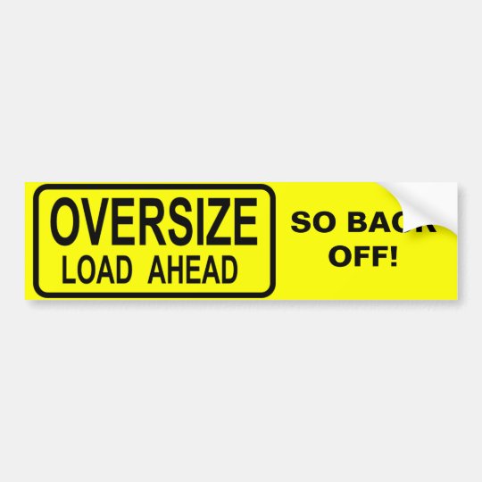 Oversize Load Bumper Sticker | Zazzle.com
