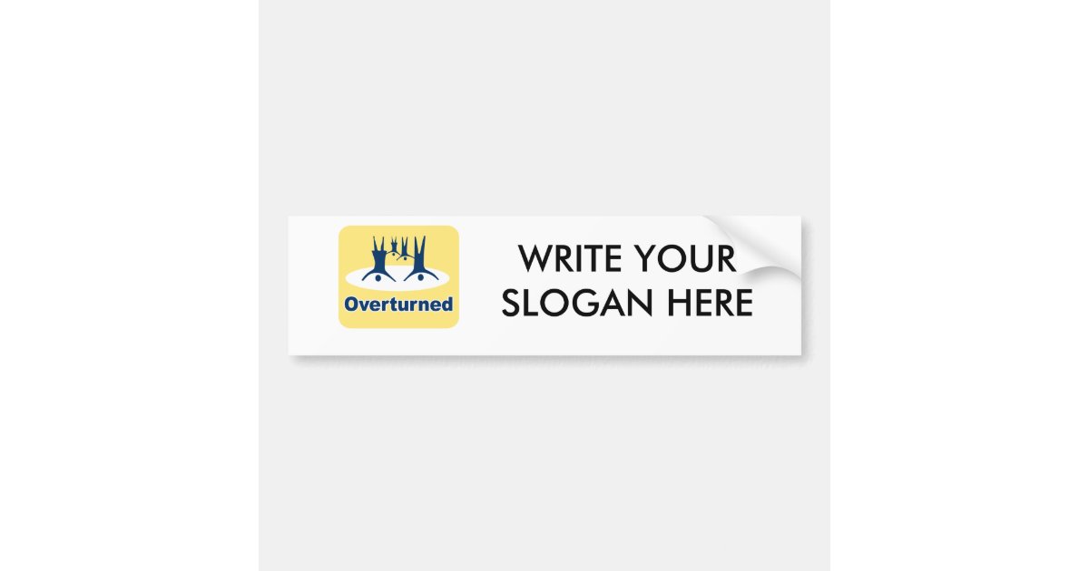 OVERTURNED PROP 8 SIGN BUMPER STICKER | Zazzle