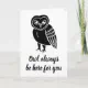 Owl Always Be Here for You Sympathy Card | Zazzle