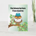 Owl Always Be Here If You Need Me Get Well Card | Zazzle