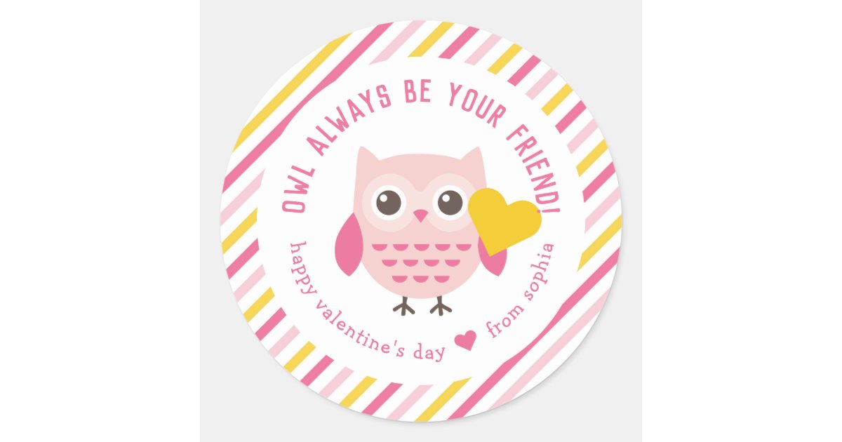 Owl Always Be Your Friend Kids Valentine's Day Classic Round Sticker ...