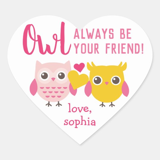 Owl Always Be Your Friend Kids Valentine's Day Heart Sticker | Zazzle.com