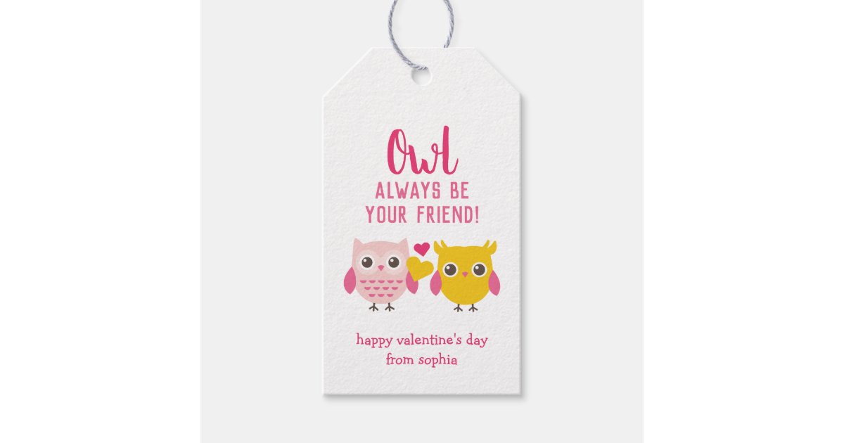 Owl Always Be Your Friend Kids Valentines Party Gift Tags | Zazzle
