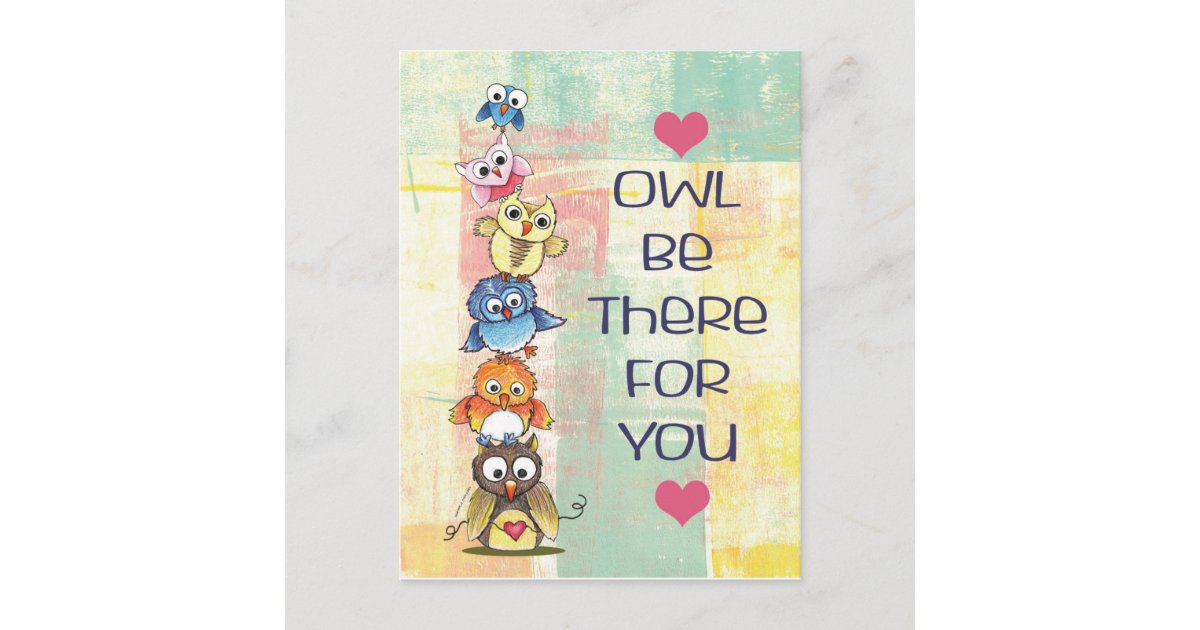 "Owl Be There For You" Postcard | Zazzle
