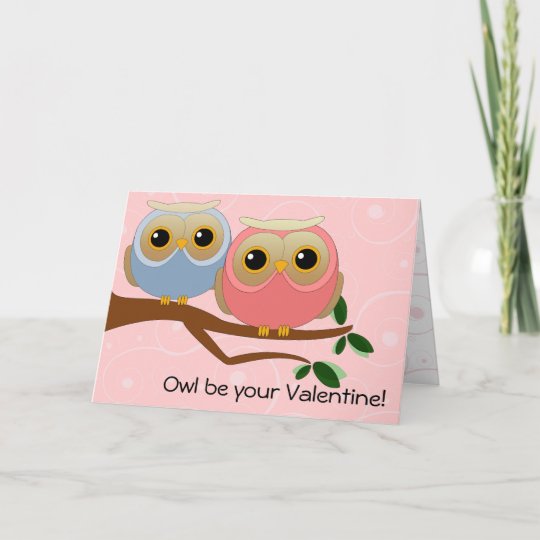 Owl Be Your Valentine Card | Zazzle.com