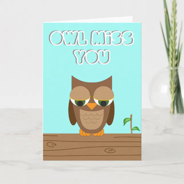 Owl Miss You Card | Zazzle