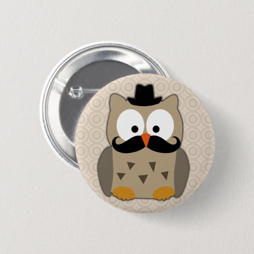 Owl with Mustache and Hat Pinback Button | Zazzle