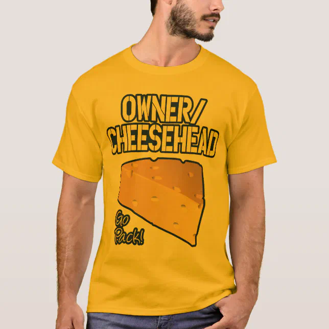 Owner/Cheesehead T-shirt | Zazzle