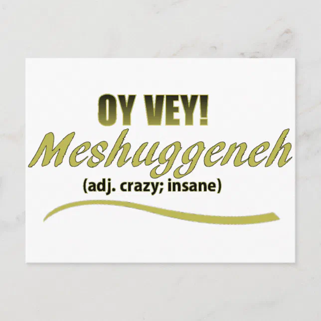 OY VEY PHRASES MESHUGGENEH POSTCARD | Zazzle