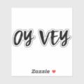 Oy Vey Yiddish Saying Simple Typography Funny Sticker | Zazzle