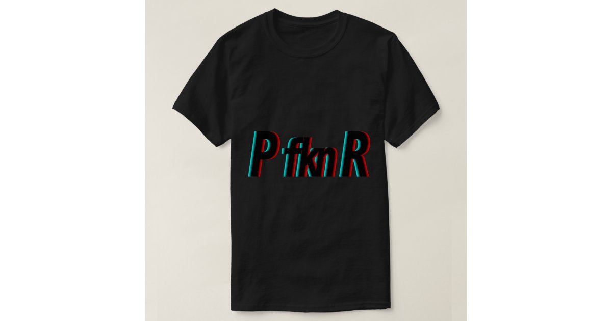 P fkn R Sticker.png T-Shirt | Zazzle