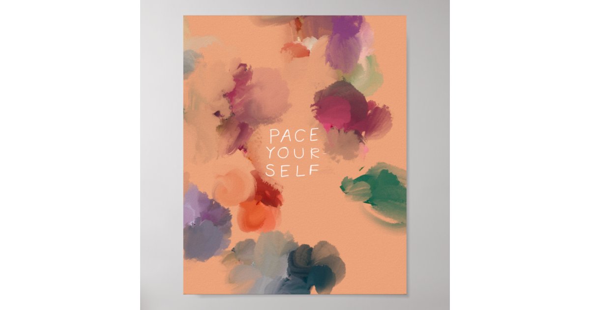 "Pace Yourself" Abstract Confetti Floral Poster | Zazzle