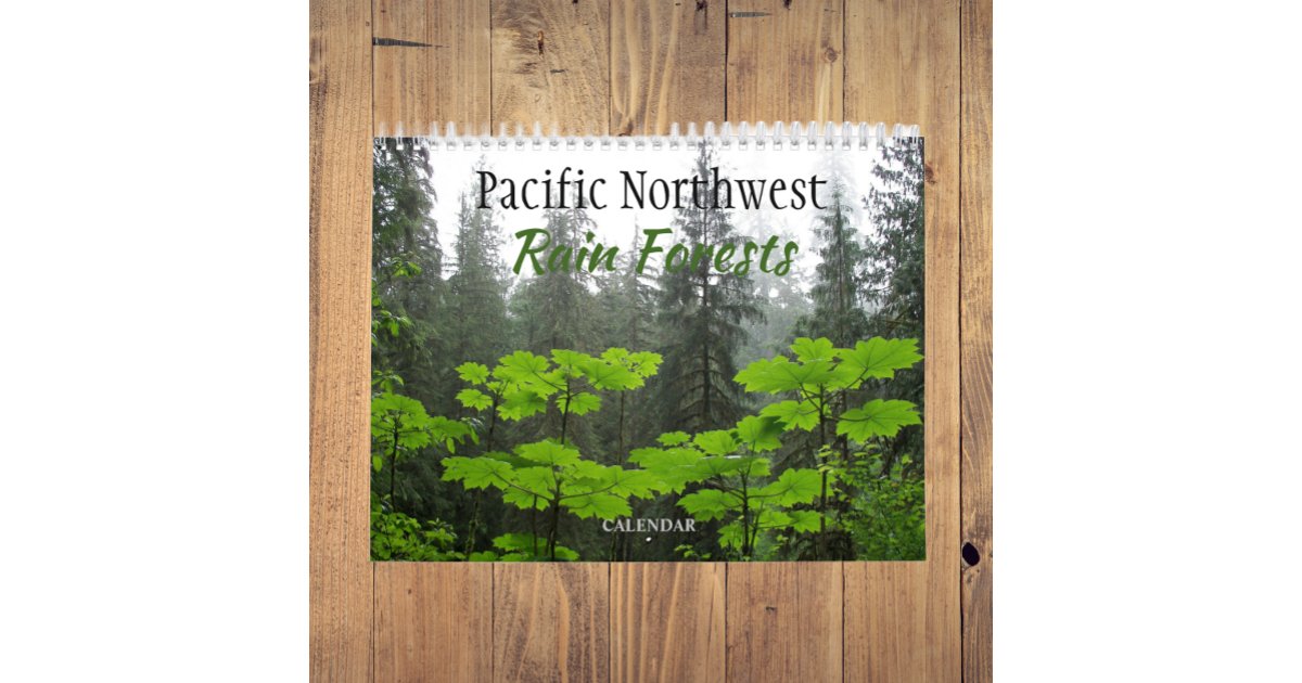 Pacific Northwest Rain Forests Calendar | Zazzle