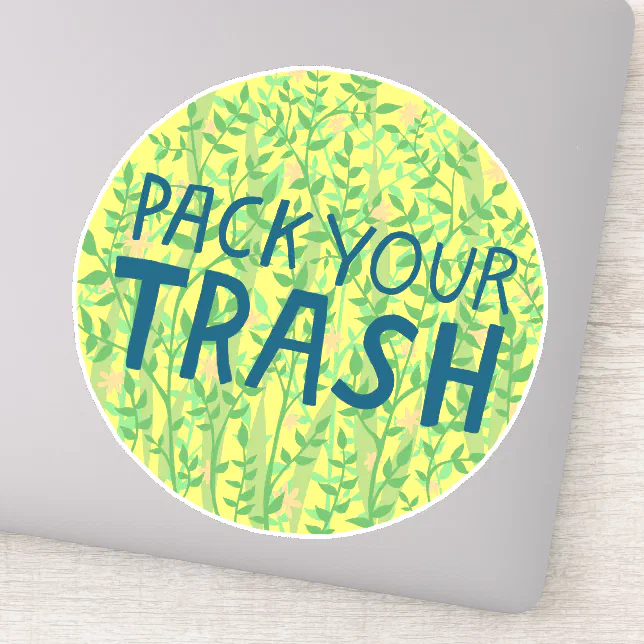 PACK YOUR TRASH No Littering Circle Art Sticker | Zazzle