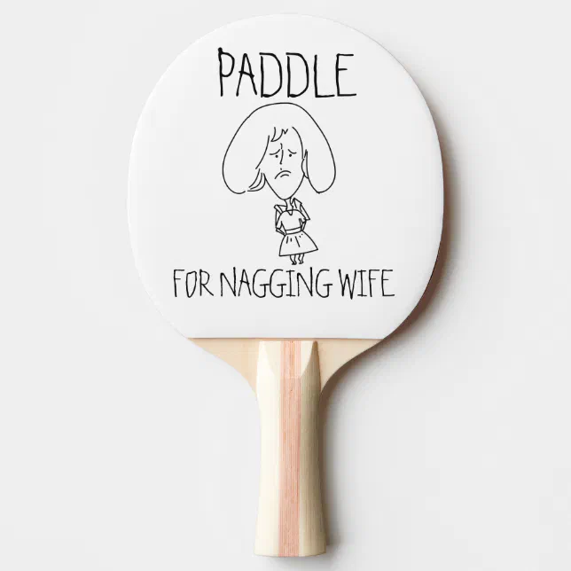 PADDLE FOR NAGGING WIFE Funny Spanking Paddles | Zazzle