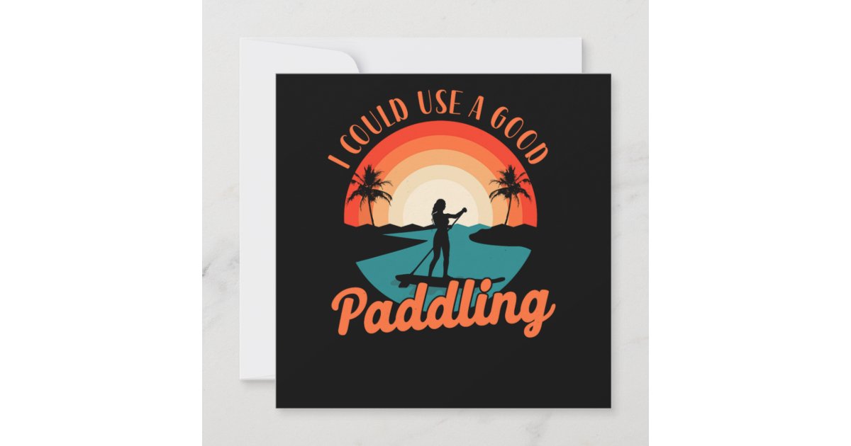 Paddleboard I Could Use A Good Paddling Girl Vinta Invitation | Zazzle