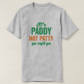 Paddy not Patty funny St. Patrick's Day T-Shirt | Zazzle