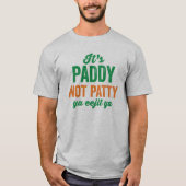 Paddy not Patty funny St. Patrick's Day T-Shirt | Zazzle