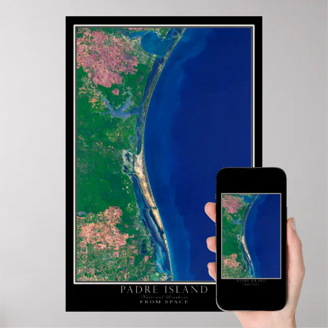 Padre Island National Seashore Texas Satellite Map Poster | Zazzle