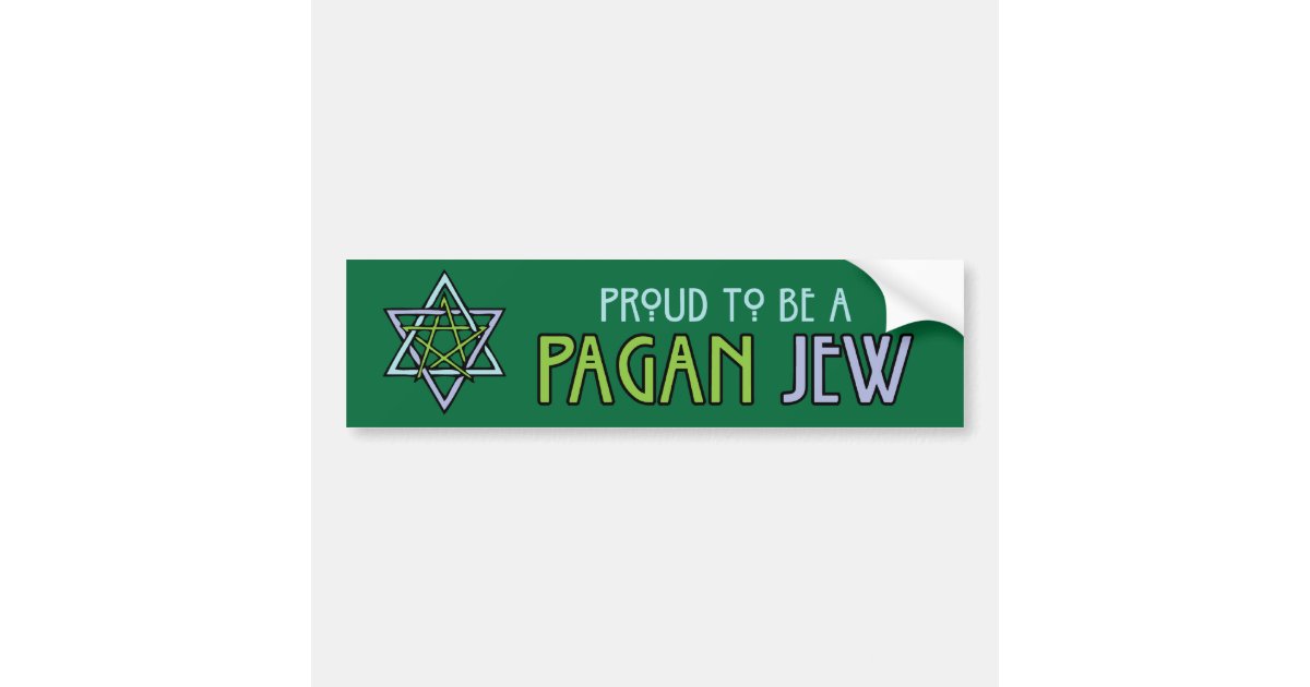 Pagan Jew? Me too! Bumper Sticker | Zazzle