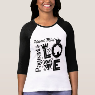 Pageant Mom T-Shirts - Pageant Mom T-Shirt Designs | Zazzle