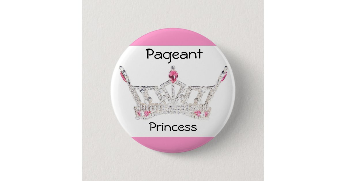 PAGEANT PRINCESS Button / Pin - Customized | Zazzle