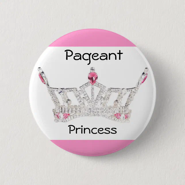 PAGEANT PRINCESS Button / Pin - Customized | Zazzle