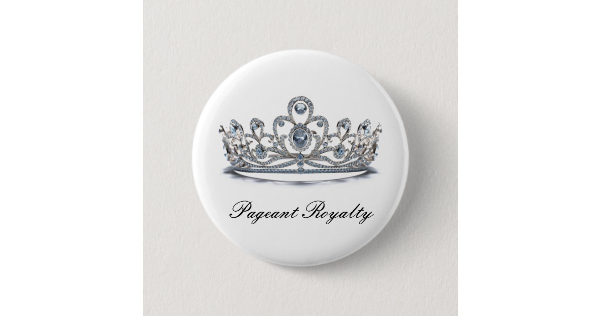 Pageant Royalty Button Pin | Zazzle