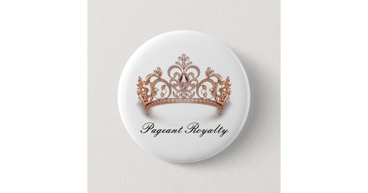 Pageant Royalty Button Pin | Zazzle